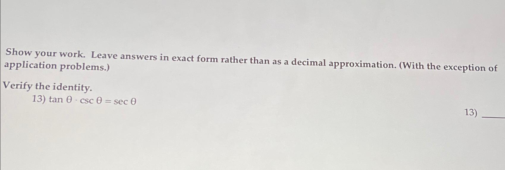 Solved Show your work. Leave answers in exact form rather | Chegg.com