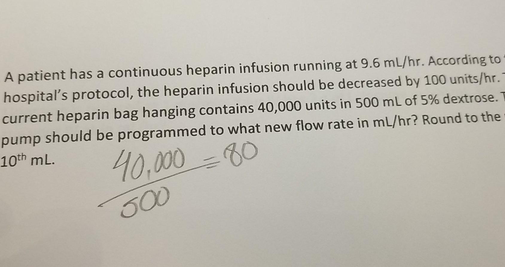 Solved A patient has a continuous heparin infusion running | Chegg.com