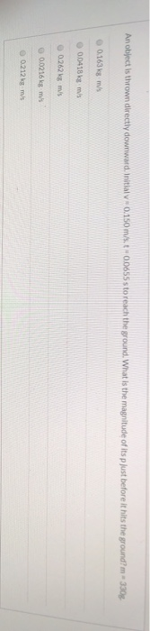 Solved An object is thrown directly downward. Initial v0.150 | Chegg.com