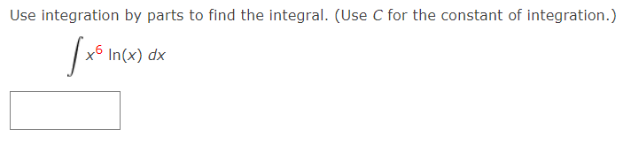 Solved Use integration by parts to find the integral. (Use C | Chegg.com