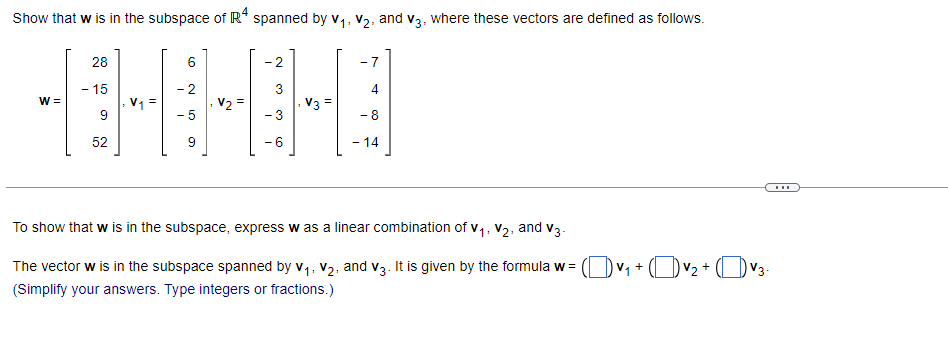 Solved Show that w ﻿is in the subspace of R4 ﻿spanned by | Chegg.com