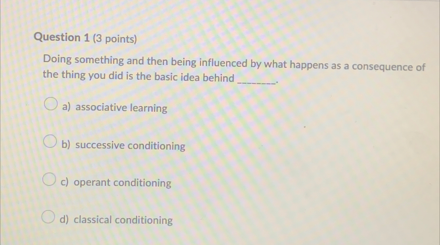 Solved Question 1 (3 ﻿points)Doing something and then being | Chegg.com