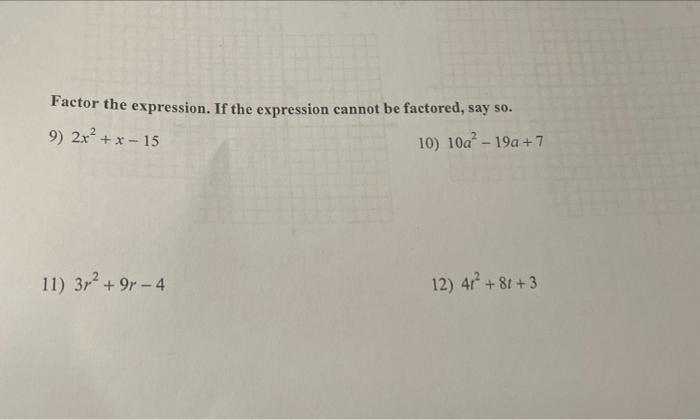 Solved 11) 3r+9r-4 12) 412 + 8t + 3 Factor the expression. | Chegg.com