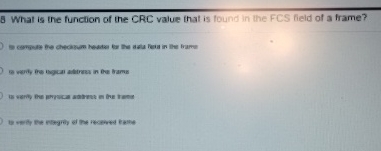 Solved 8 ﻿What is the function of the CRC value that is | Chegg.com
