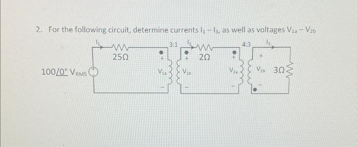 Solved 2. For the following circuit, determine currents | Chegg.com