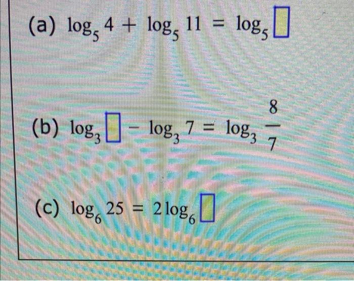 Solved (a) log, 4 + log, 11 = , -log, 8 (b) log, ) - log7 = | Chegg.com