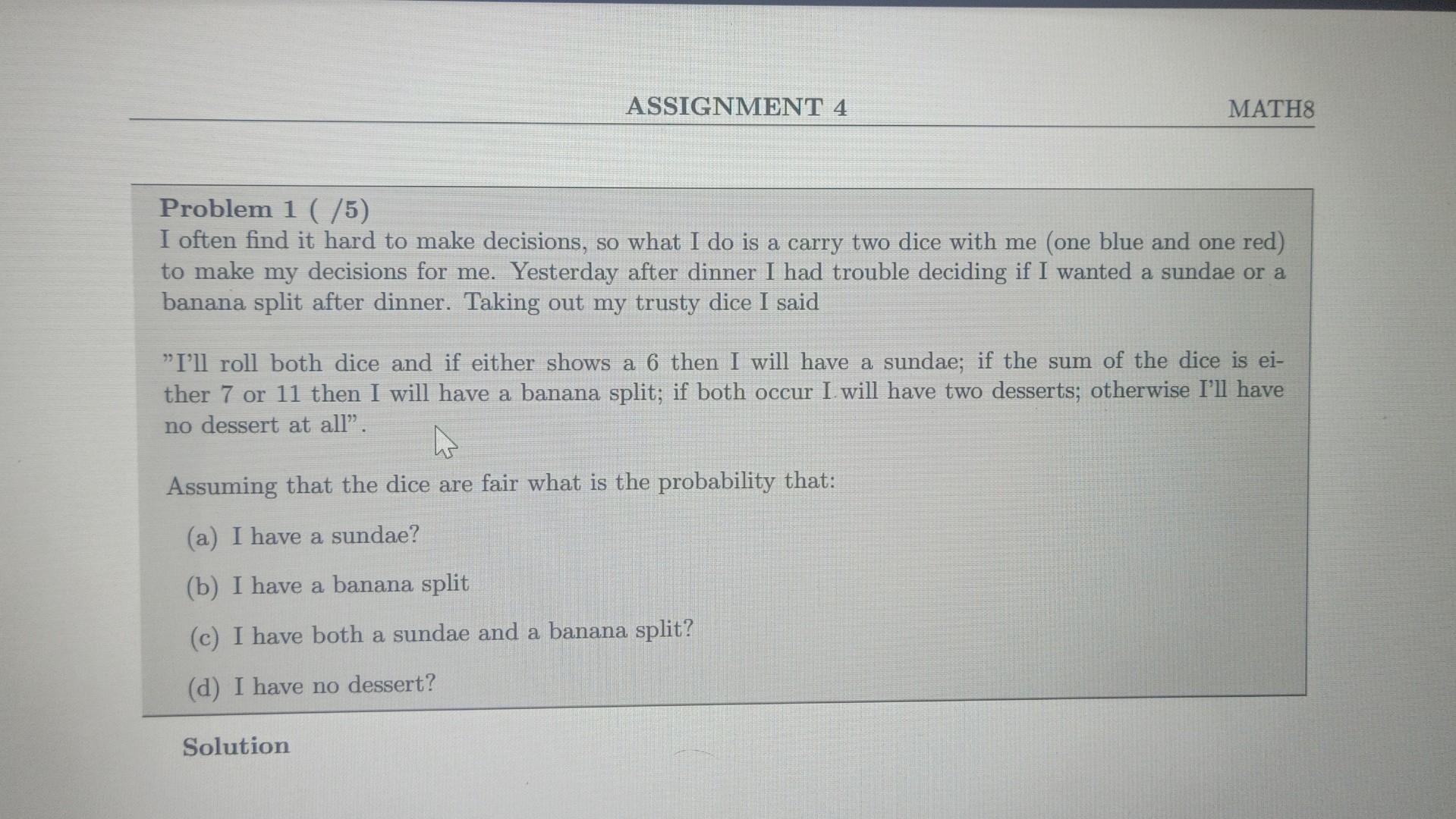 Solved ASSIGNMENT 4 Problem 1 (/5) I often find it hard to | Chegg.com
