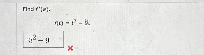 Solved Find f′(a). f(t)=t3−9t | Chegg.com