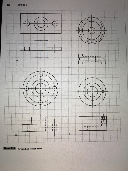 Solved 450 CHAPTER 8 Figure 8.55 Create half-section views | Chegg.com