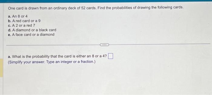 Solved One card is drawn from an ordinary deck of 52 cards. | Chegg.com