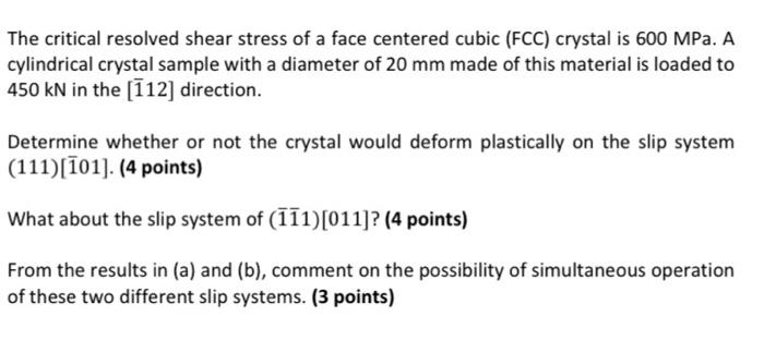 The critical resolved shear stress of a face centered | Chegg.com