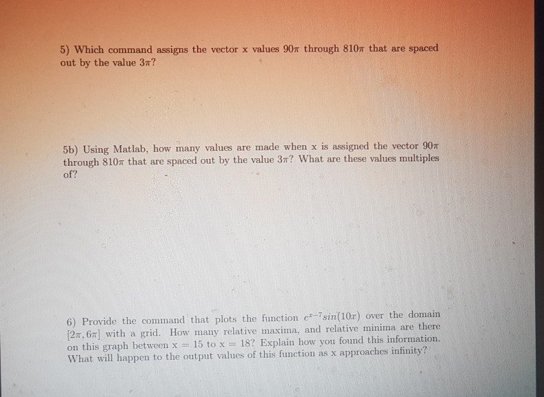 Solved 5) Which command assigns the vector x values | Chegg.com