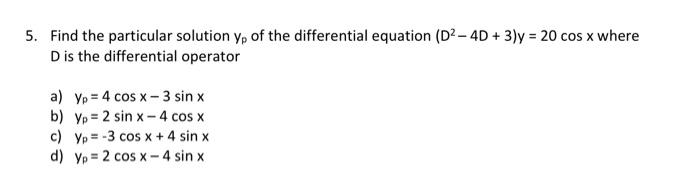 Solved 5. Find the particular solution yp of the | Chegg.com