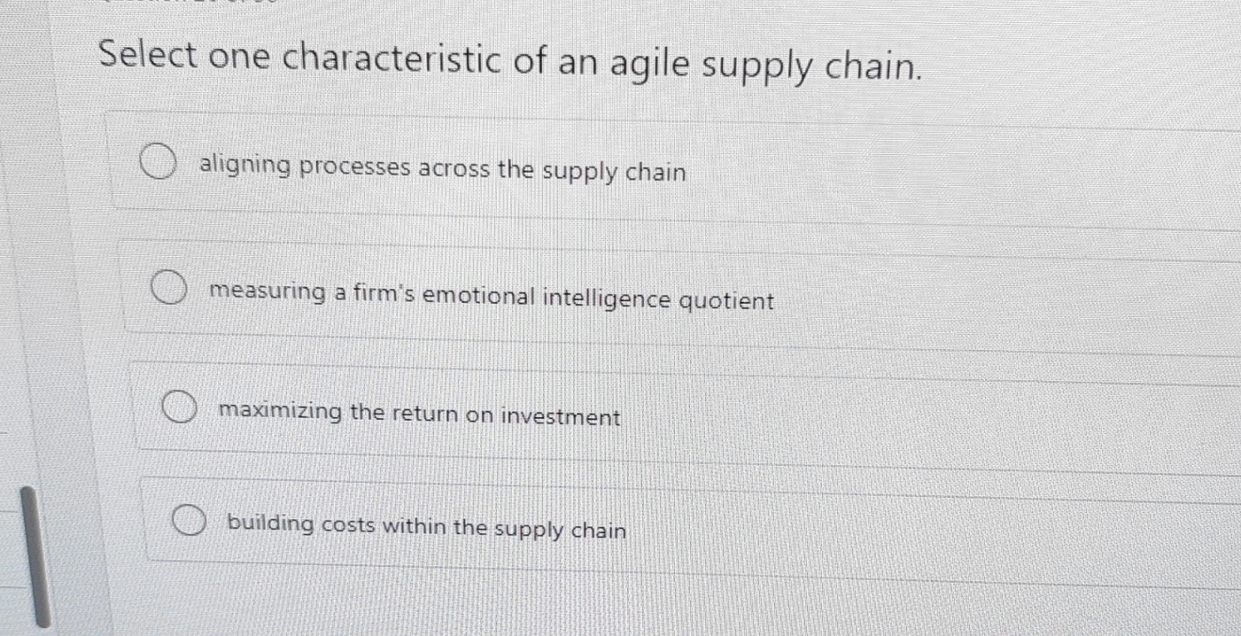 Solved Select one characteristic of an agile supply | Chegg.com