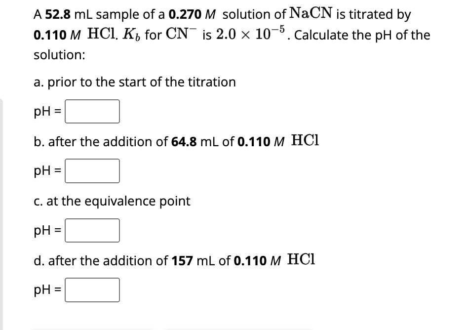 Solved A 52.8mL ﻿sample of a 0.270M ﻿solution of NaCN is | Chegg.com