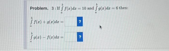 Solved Problem. 2: If ∫abg(x)dx=4 ∫bag(x)dx=∫aag(x)dx= | Chegg.com