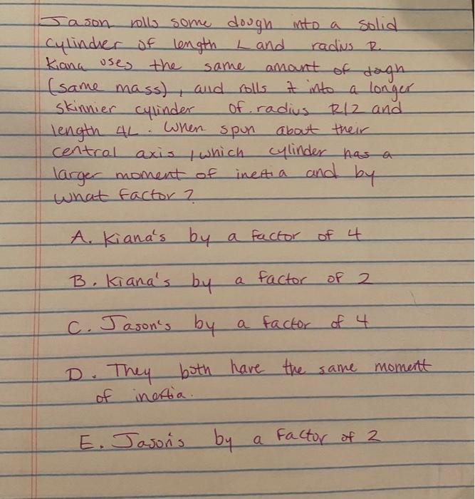 Solved amount of daugh Jason rollo some dough into a solid | Chegg.com