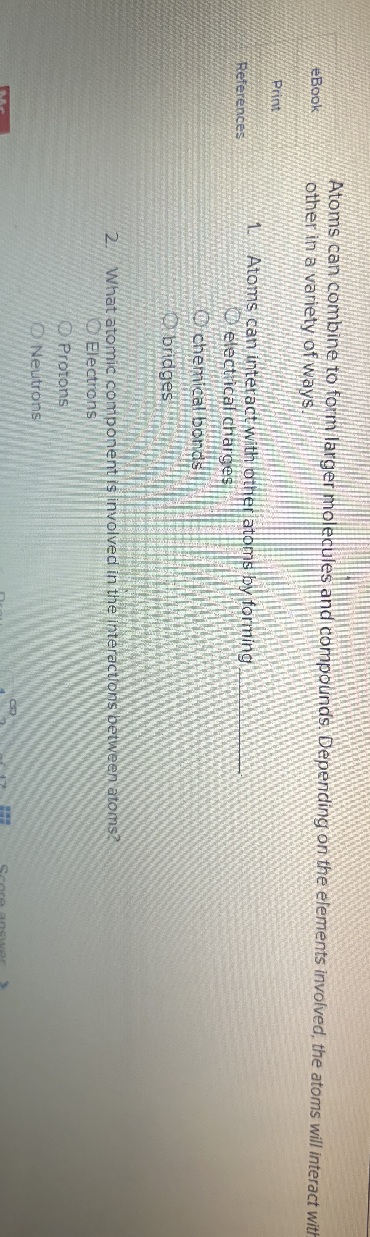 Solved Atoms can combine to form larger molecules and | Chegg.com