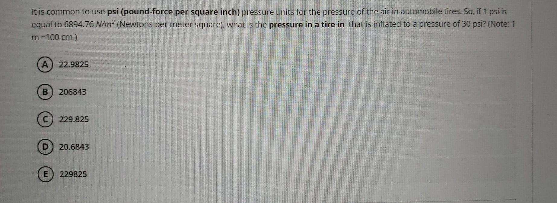 Solved It is common to use psi (pound-force per square inch) | Chegg.com