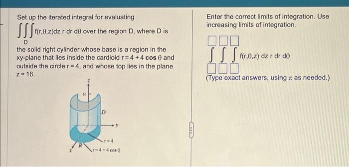 Solved Set up the iterated integral for evaluating Enter the | Chegg.com