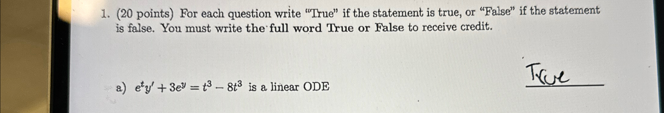 Solved (20 ﻿points) ﻿For each question write "True" if the | Chegg.com