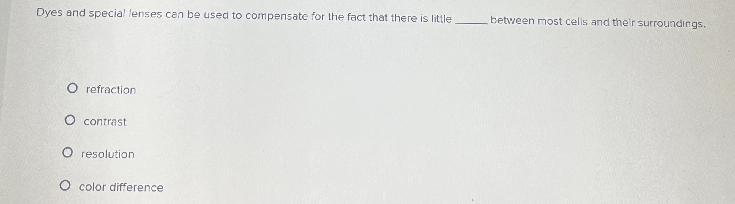 Solved Dyes and special lenses can be used to compensate for | Chegg.com