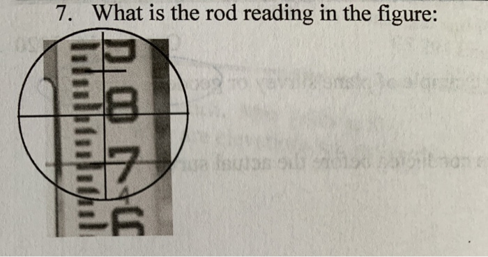 Solved 7. What is the rod reading in the figure: D | Chegg.com