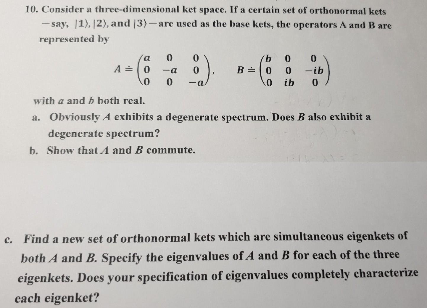 Solved 10. Consider a three-dimensional ket space. If a | Chegg.com