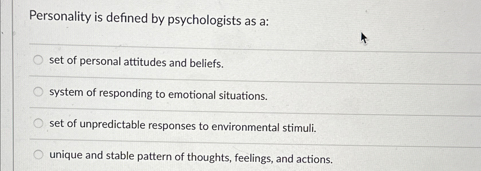 Solved Personality is defined by psychologists as a:set of | Chegg.com