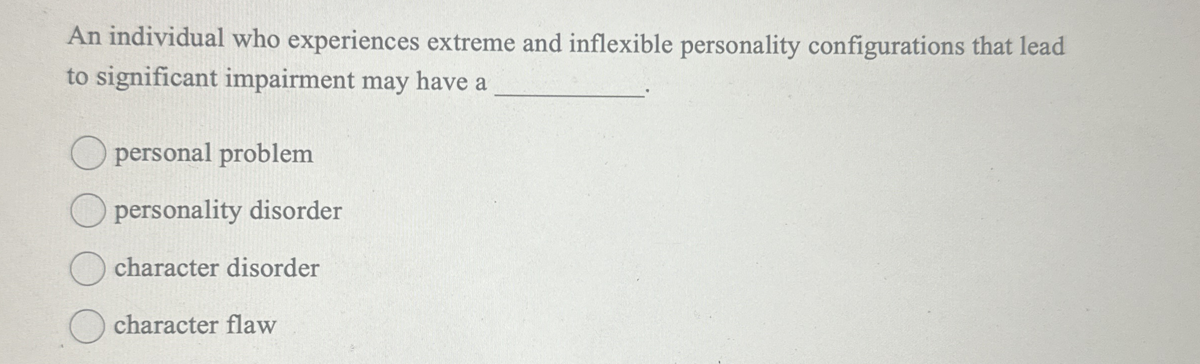 Solved An individual who experiences extreme and inflexible | Chegg.com