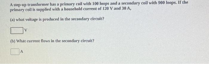 Solved A step-up transformer has a primary coil with 100 | Chegg.com