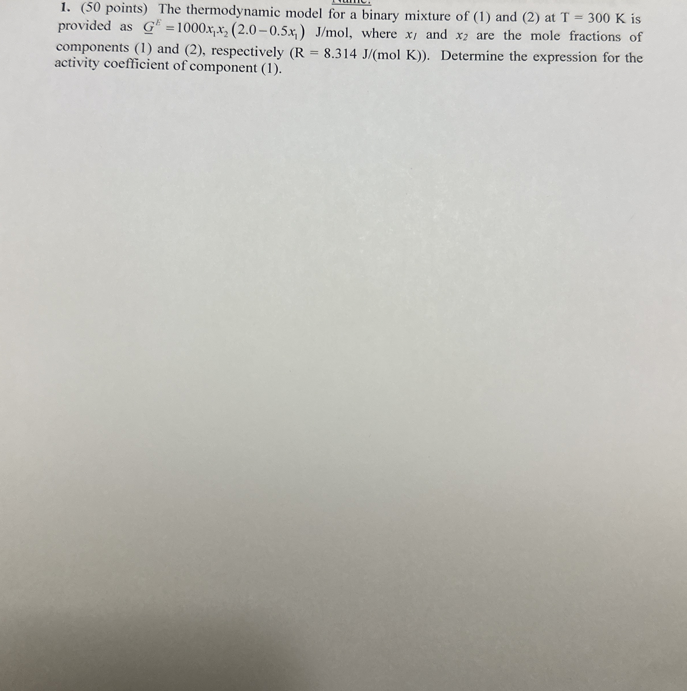 Solved (50 ﻿points) ﻿The thermodynamic model for a binary | Chegg.com