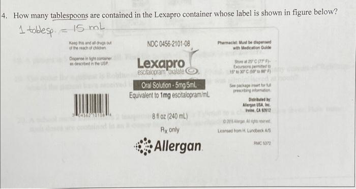 Solved 4. How many tablespoons are contained in the Lexapro | Chegg.com