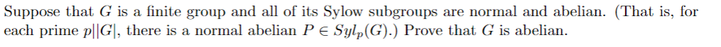 Solved Suppose that G ﻿is a finite group and all of its | Chegg.com