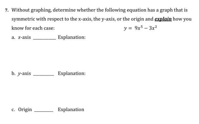 Solved 7. Without graphing, determine whether the following | Chegg.com