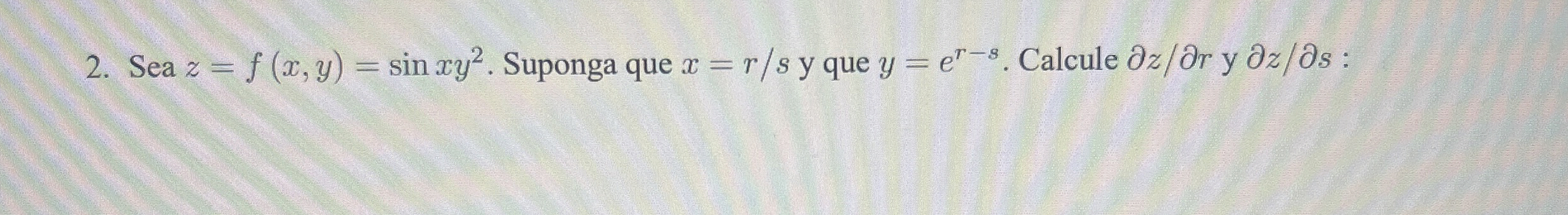 Solved Sea z=f(x,y)=sinxy2. ﻿Suponga que x=rs ﻿y que y=er-s. | Chegg.com