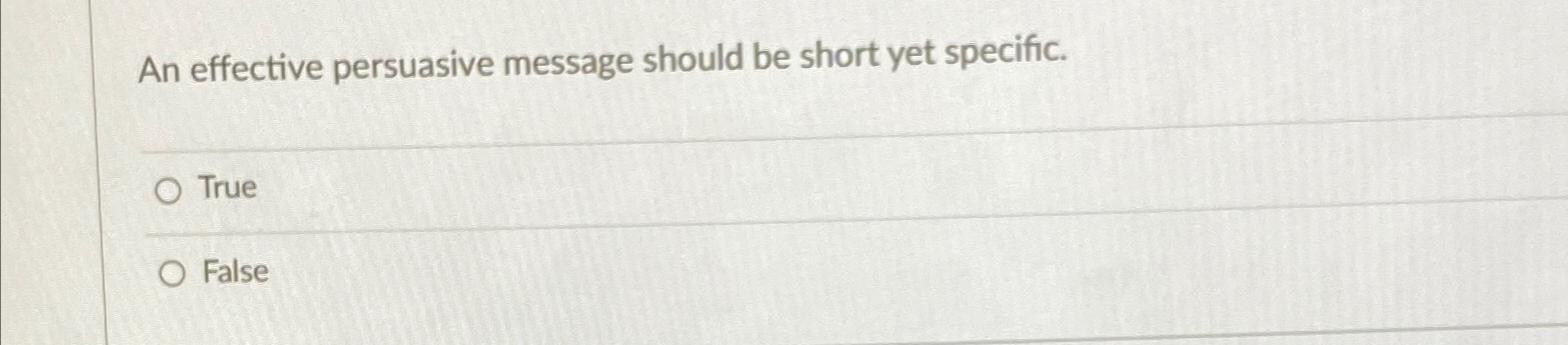 Solved An effective persuasive message should be short yet | Chegg.com