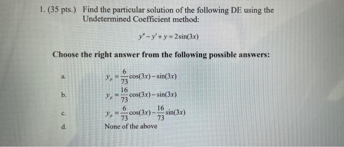 Solved Find the particular solution of the DE using | Chegg.com