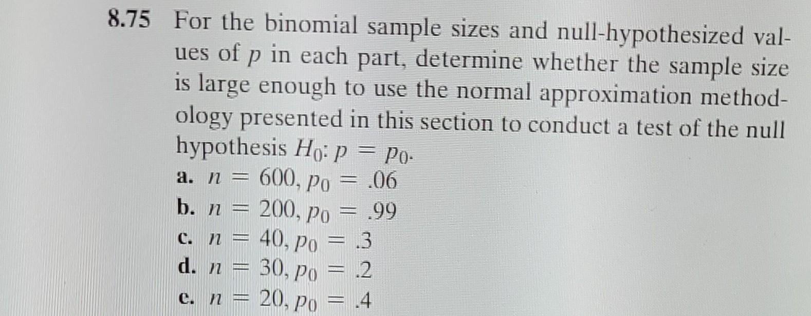 Solved For the binomial sample sizes and null-hypothesized | Chegg.com