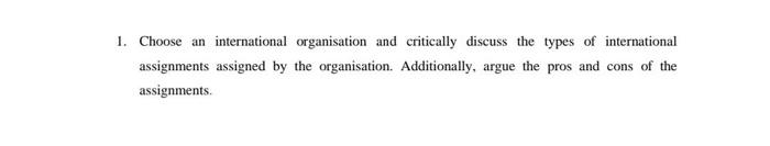 Solved 1. Choose an international organisation and | Chegg.com