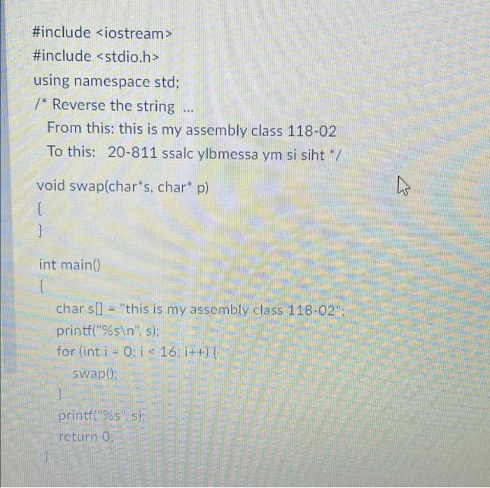 Solved #include #include using namespace std; /* Reverse | Chegg.com