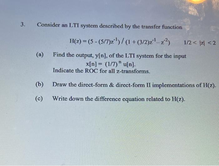 Solved Consider an LTI system described by the transfer | Chegg.com
