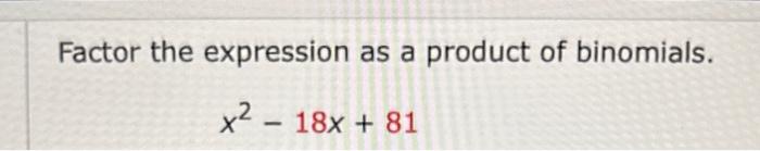 Solved Factor the expression as a product of binomials. | Chegg.com