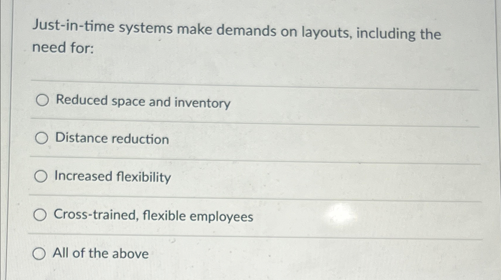 Solved Just-in-time systems make demands on layouts, | Chegg.com