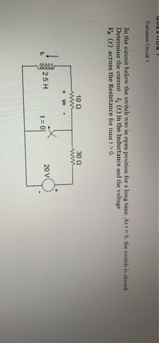 Solved QUESTION Transient Circuit 1 In the circuit below the | Chegg.com