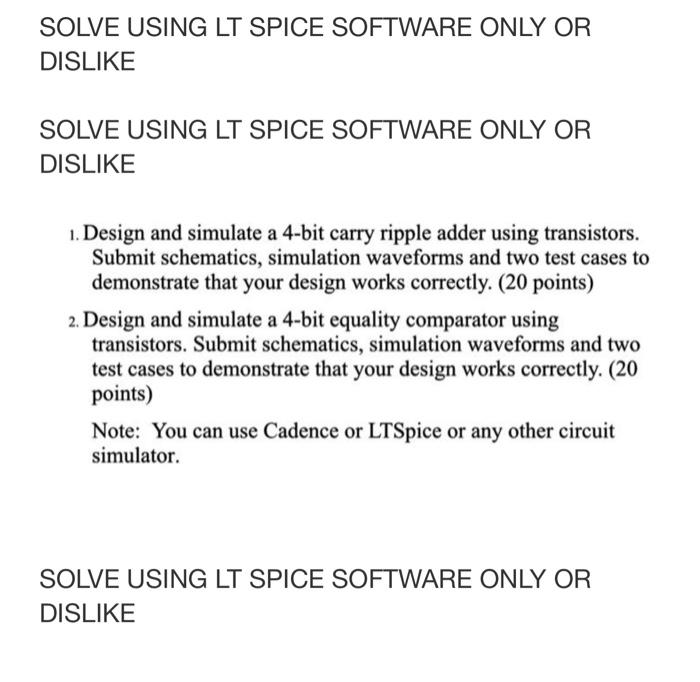 Solved SOLVE USING LT SPICE SOFTWARE ONLY OR DISLIKE SOLVE | Chegg.com
