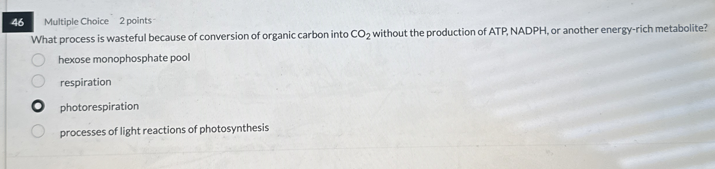 Solved 46Multiple Choice 2 ﻿pointsWhat process is wasteful | Chegg.com