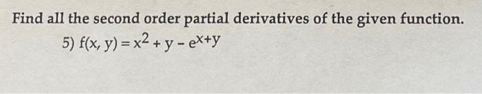 Solved Find all the second order partial derivatives of the | Chegg.com
