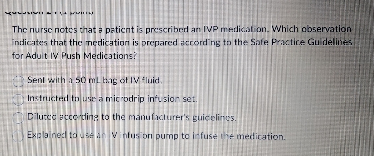Solved The nurse notes that a patient is prescribed an IVP | Chegg.com