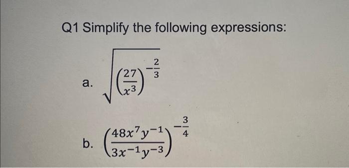 Solved Q1 Simplify the following expressions: a. b. 27 -3 | Chegg.com